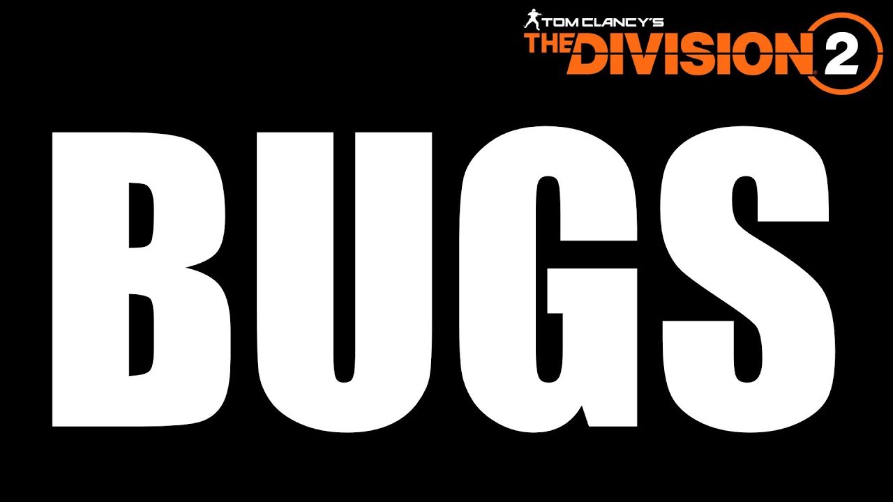 The Division 2 - BUGS ARE MAKING IT UNPLAYABLE FOR PLAYERS - YouTube