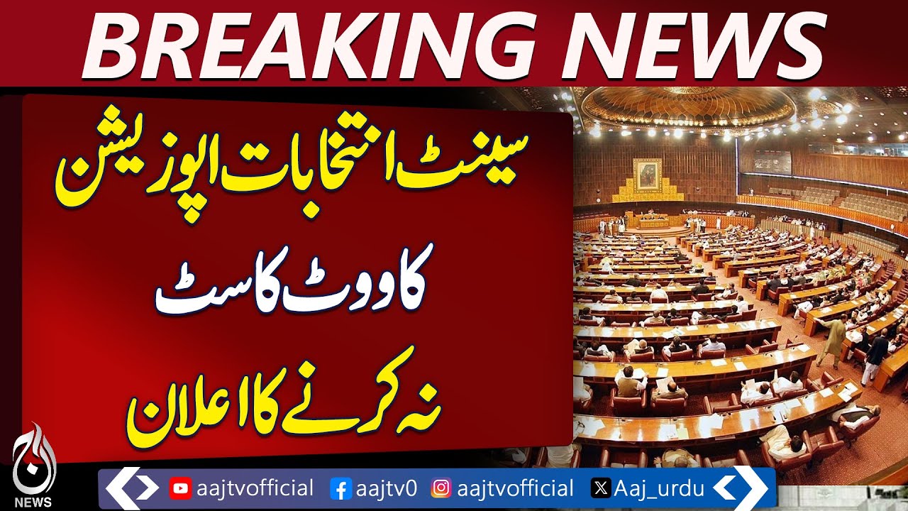 Opposition Announces Boycott of Senate Elections Voting - Pakistan news ...