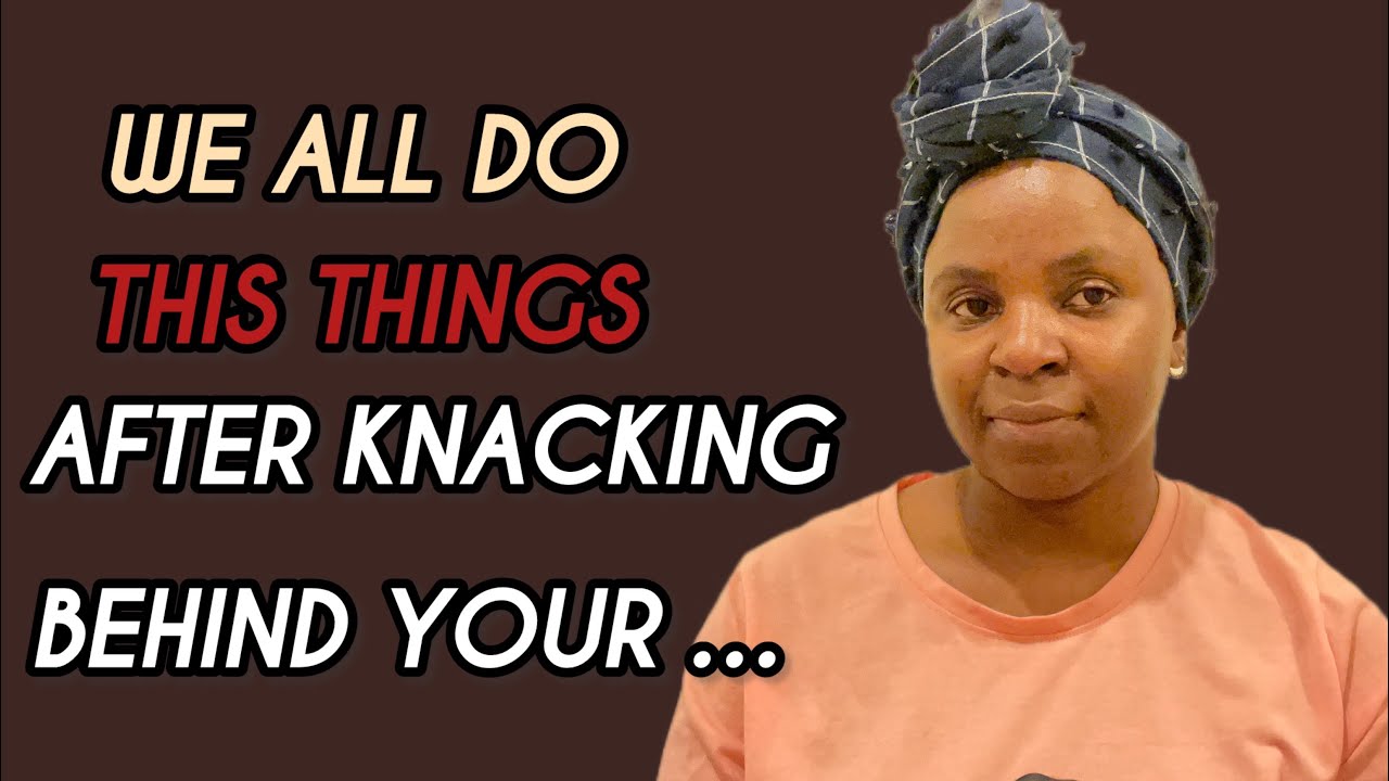 6 Things Woman Do Behind Your Back After Knacking … - YouTube