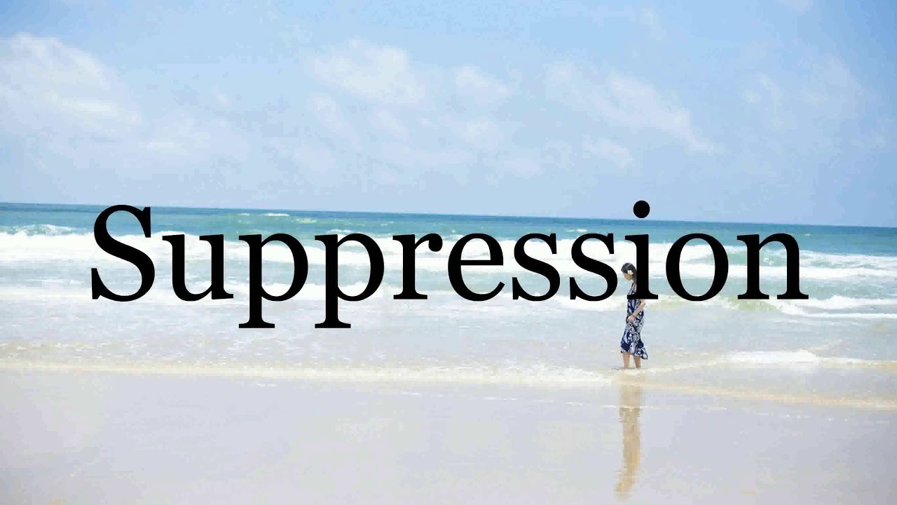 How To Pronounce Suppression🌈🌈🌈🌈🌈🌈Pronunciation Of Suppression - YouTube