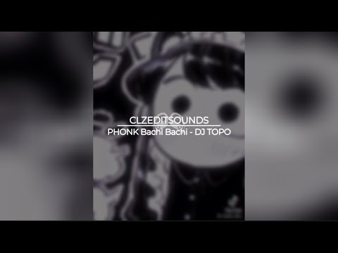 Phonk Bachi Bachi - DJ TOPO (Edit audio version) - YouTube