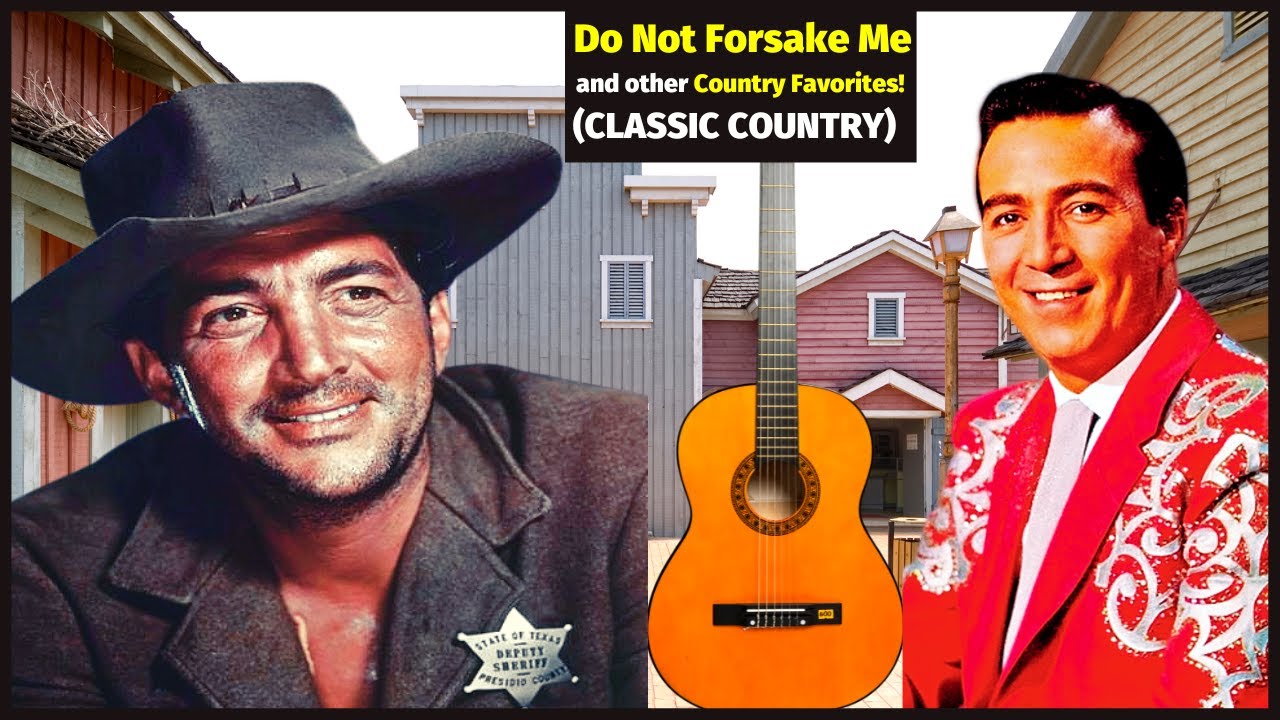 Do Not Forsake Me & other Country Favorites (CLASSIC COUNTRY) Dean ...