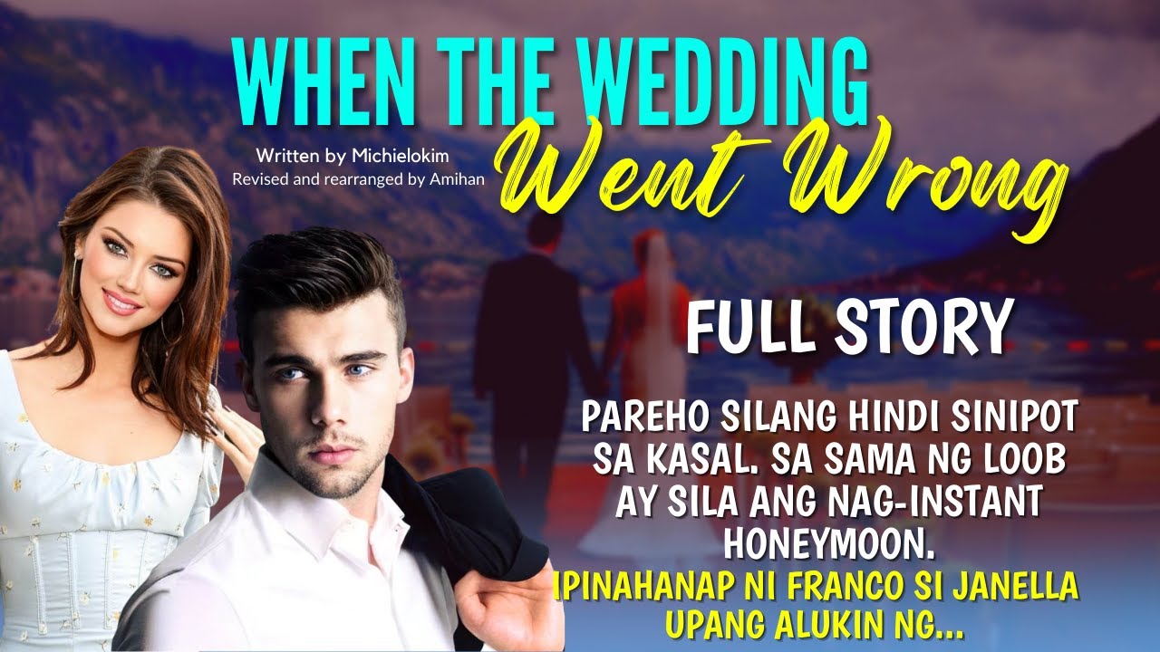 UNCUT FULL STORY WHEN THE WEDDING WENT WRONG: NAG-INSTANT HONEYMOON ...