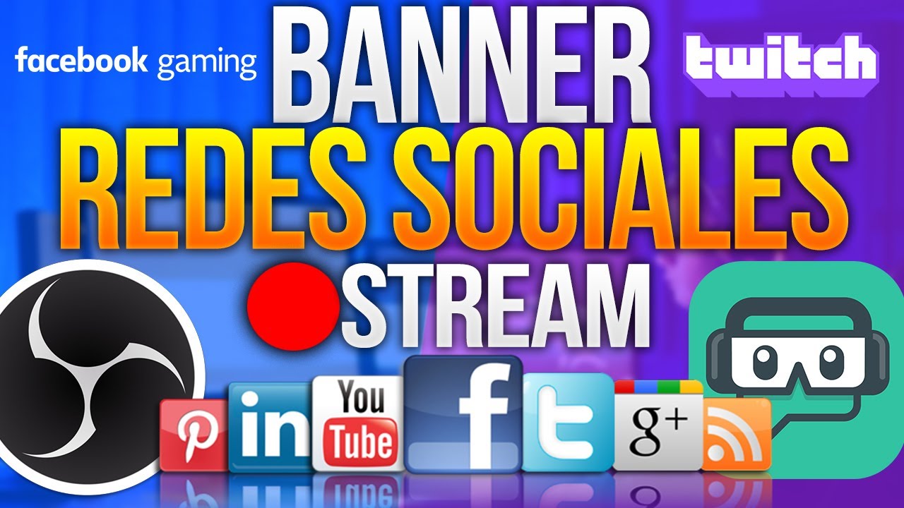 Poner BANNER de *REDES SOCIALES ANIMADAS y EDITABLES* en tu STREAM (SIN ...