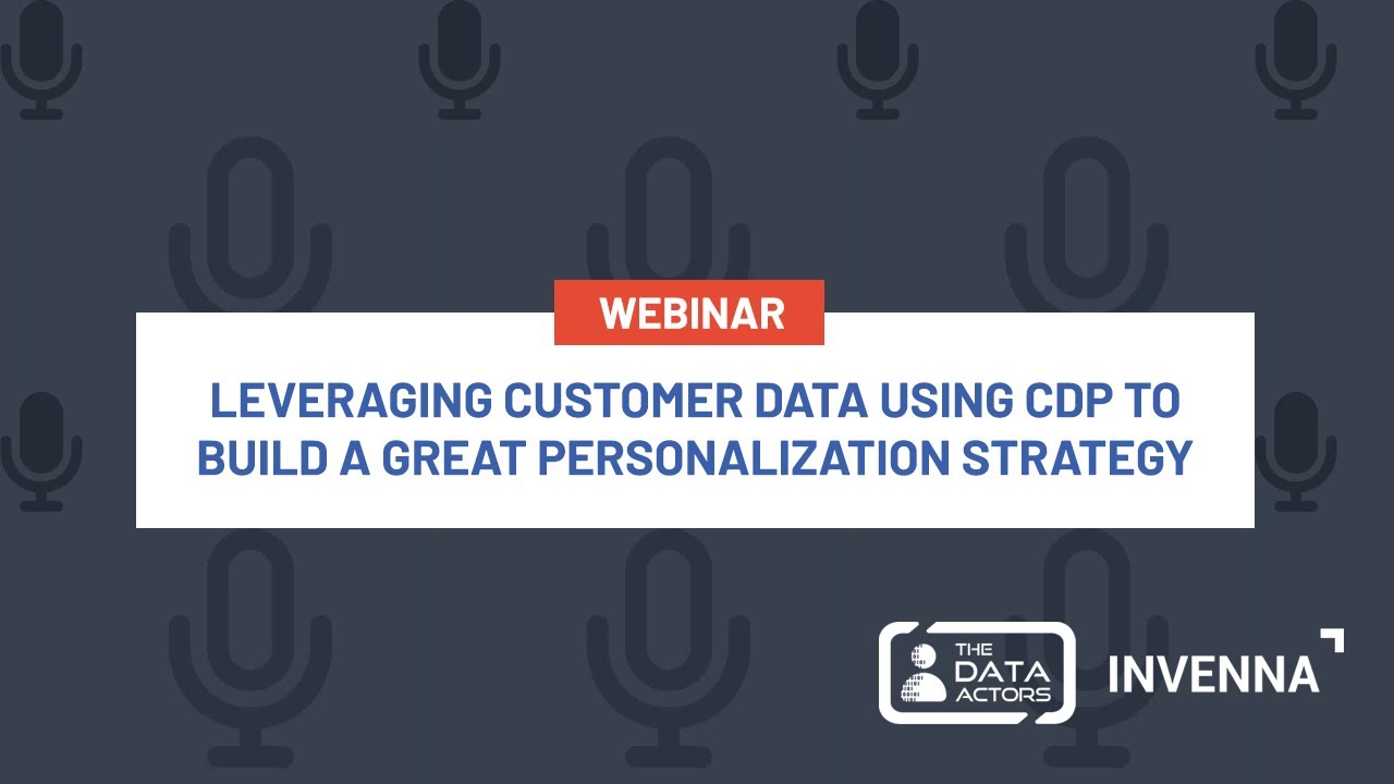 LEVERAGING CUSTOMER DATA USING CDP TO BUILD A GREAT PERSONALIZATION ...