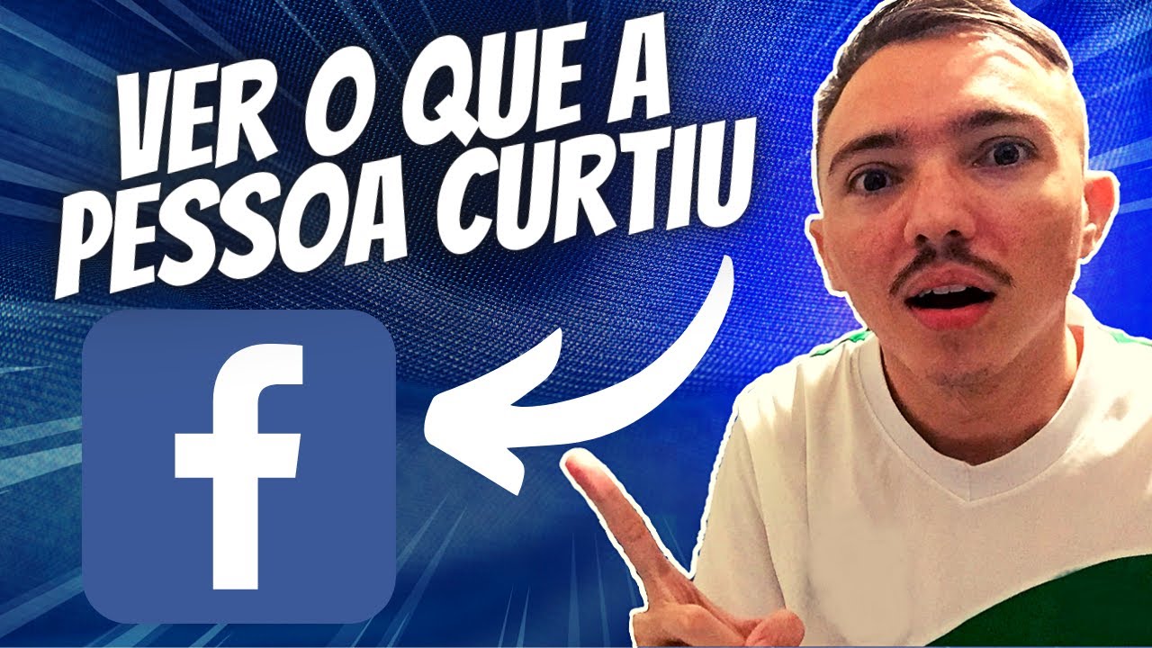 COMO SABER O QUE A PESSOA CURTIU NO FACEBOOK - YouTube