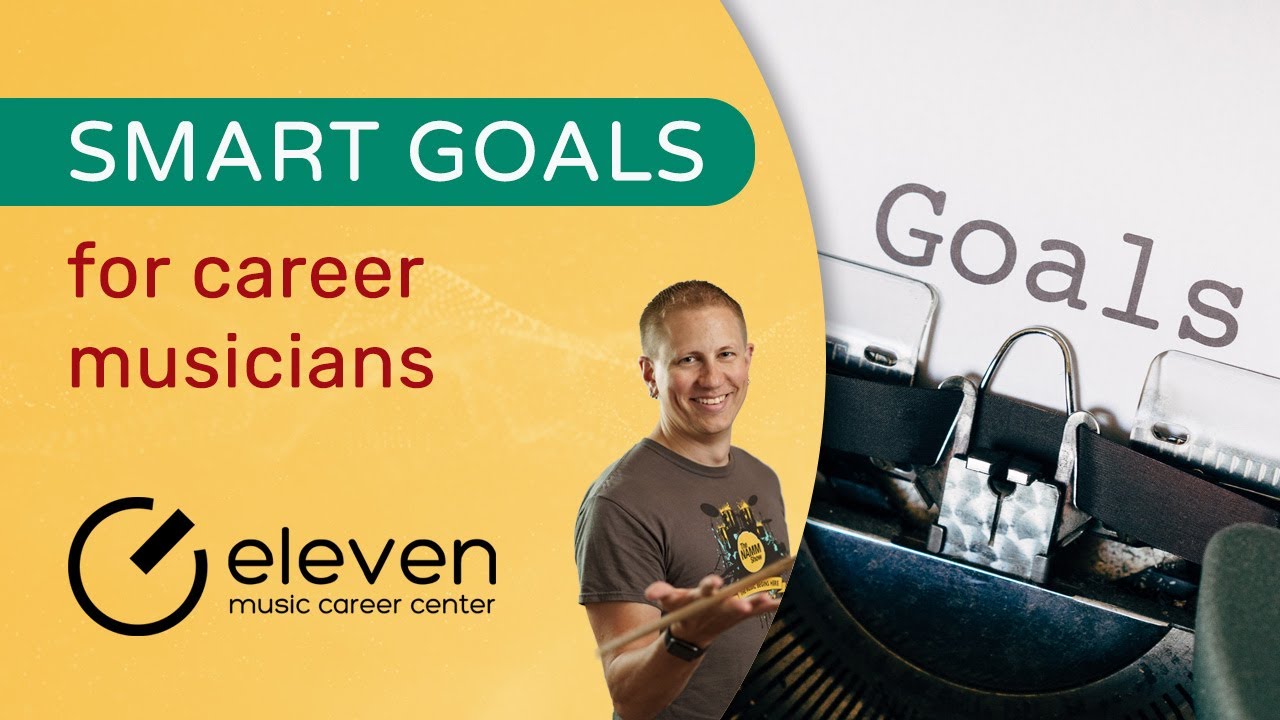 SMART Goals for Musicians: Where is Your Career Going? - YouTube