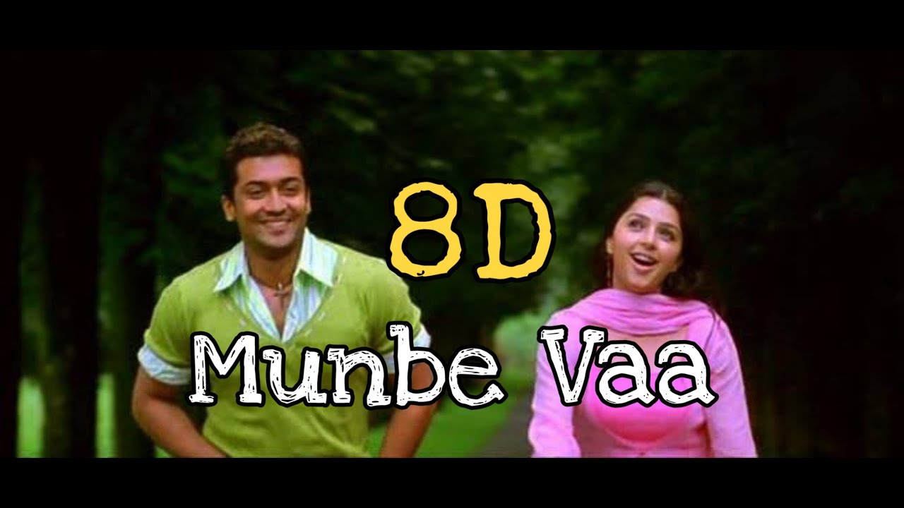 Sillunu Oru Kadhal - Munbe Vaa | 8D Audio | Suriya | Bhumika | Jyothika ...