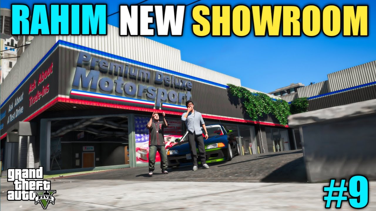 RAHIM NEW SHOWROOM PDM IN LOS SANTOS | GTA 5 GAMEPLAY #9 - YouTube
