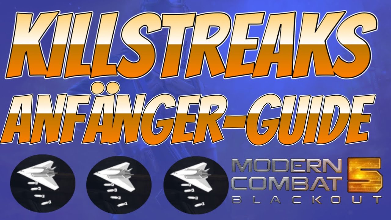 Killstreaks | Anfänger-Guide Modern Combat 5 #1 - YouTube