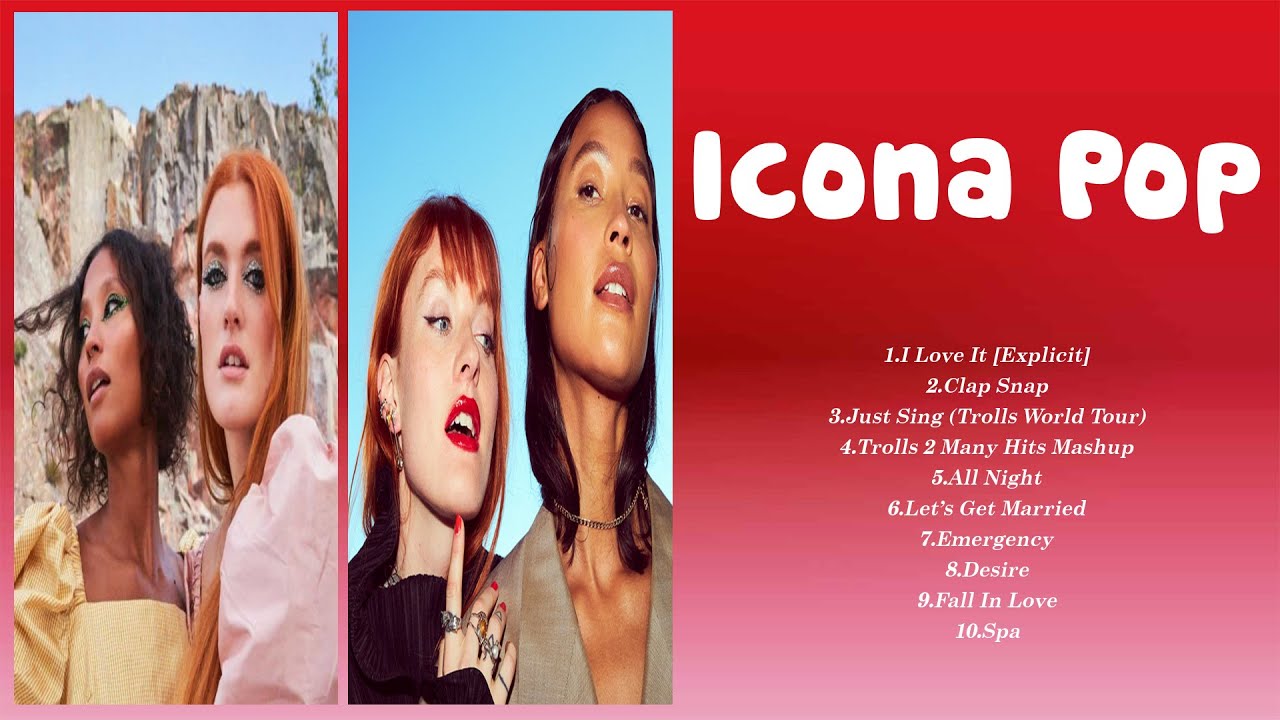 Icona Pop Playlist Of All Songs ~ Icona Pop Greatest Hits Full Album ...