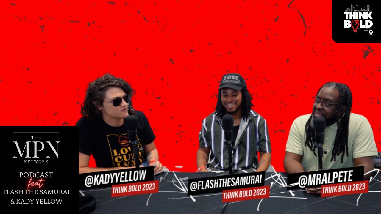 Flash the Samurai and Kady Yellow: The MPN Network/Think Bold ...