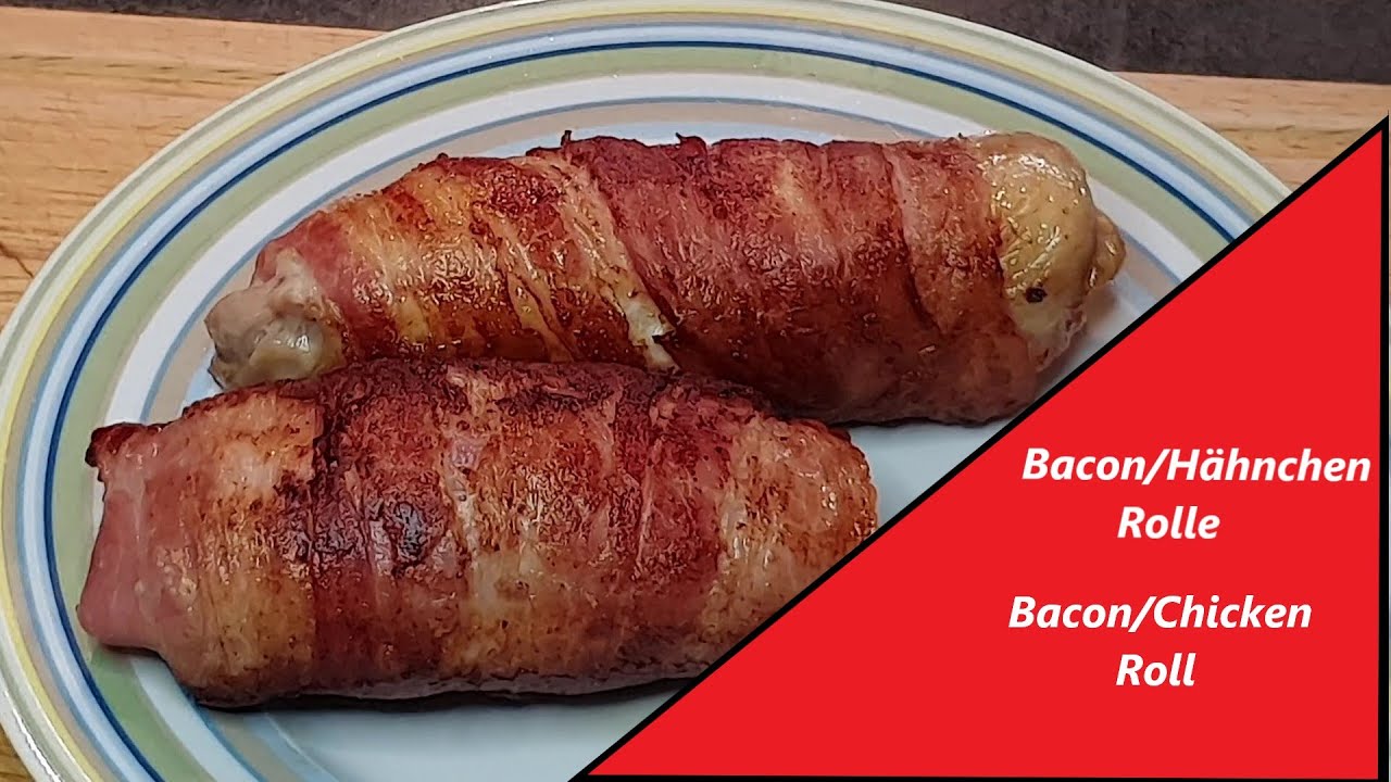 Bacon Hähnchen Roulade / Bacon Chicken Roulade - YouTube