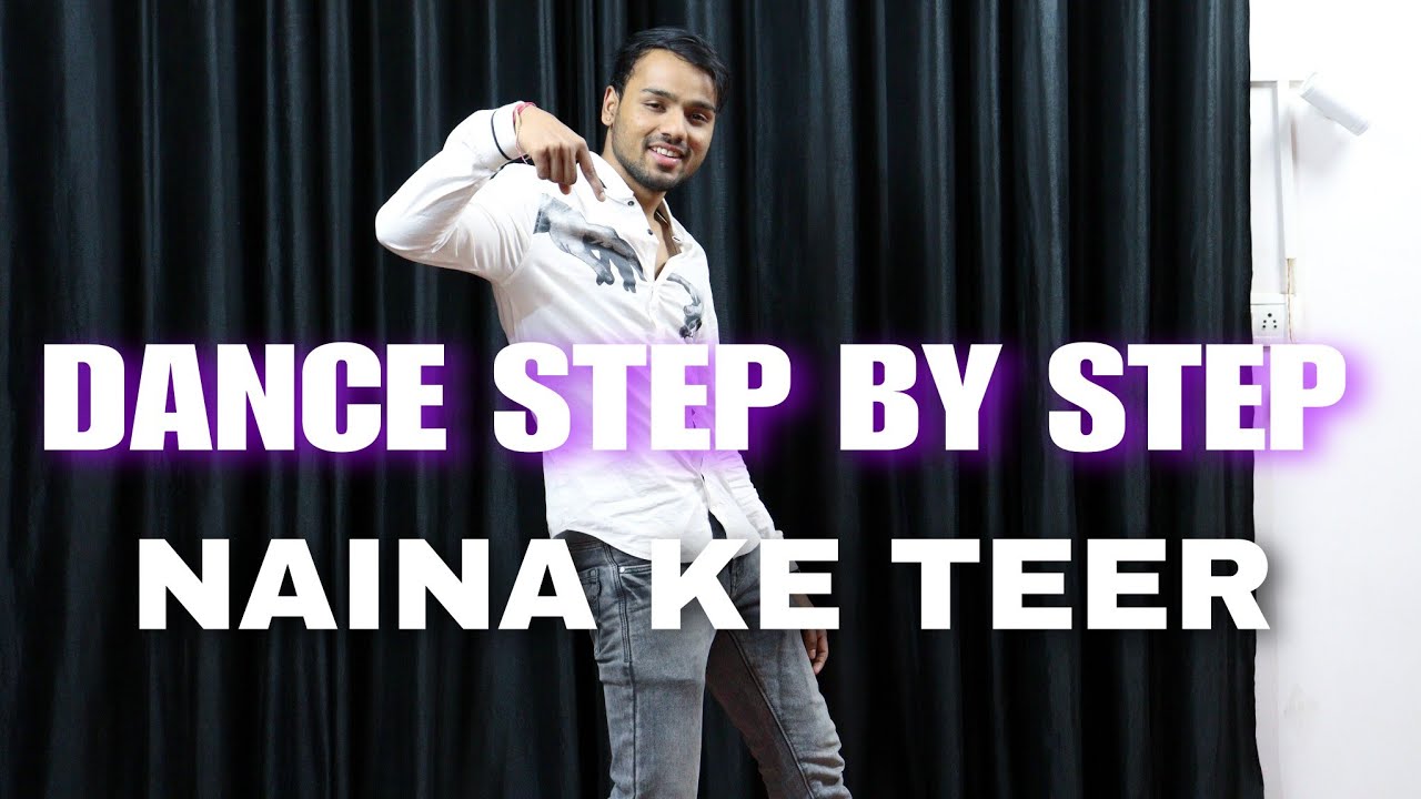Naina Ke Teer ( Pranjal Dahiya ) - Step By Step - Dance Tutorial - YouTube
