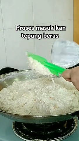 proses masuk kn tepung beras , ( tepung beras aduk Lu dengan air ...