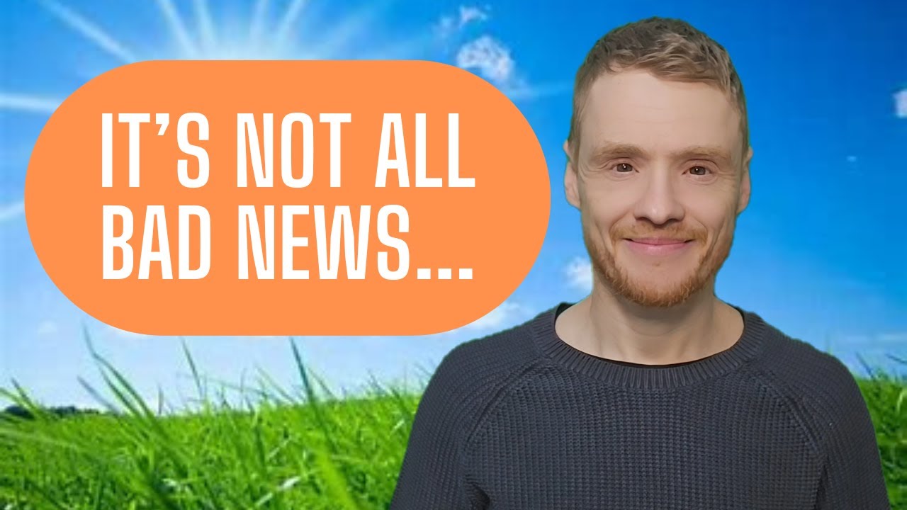 It's not all bad news... - YouTube