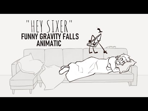 HEY SIXER! [Gravity Falls/BillFord] animatic