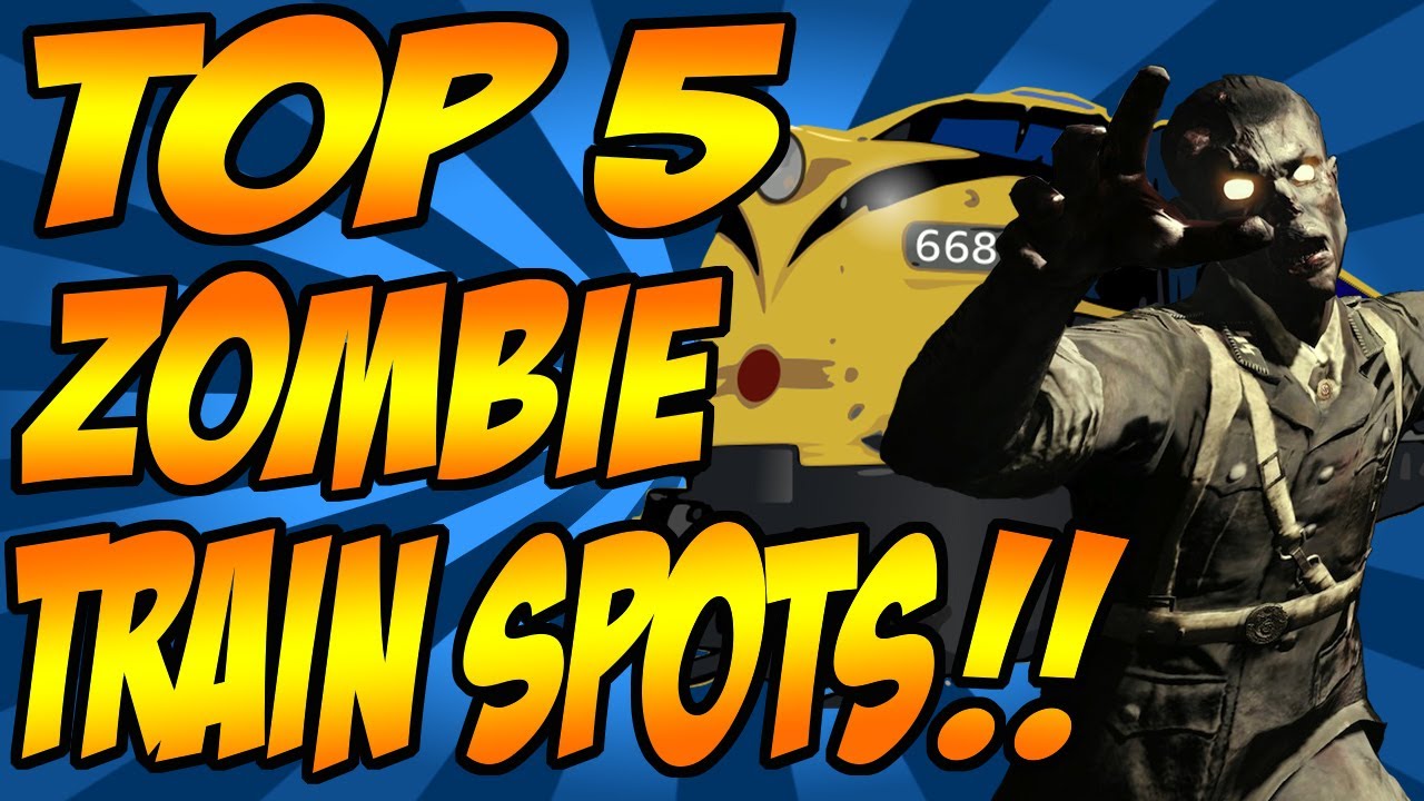 The Top 5 "Train Spots" in "Call of Duty" Zombies History!! - YouTube
