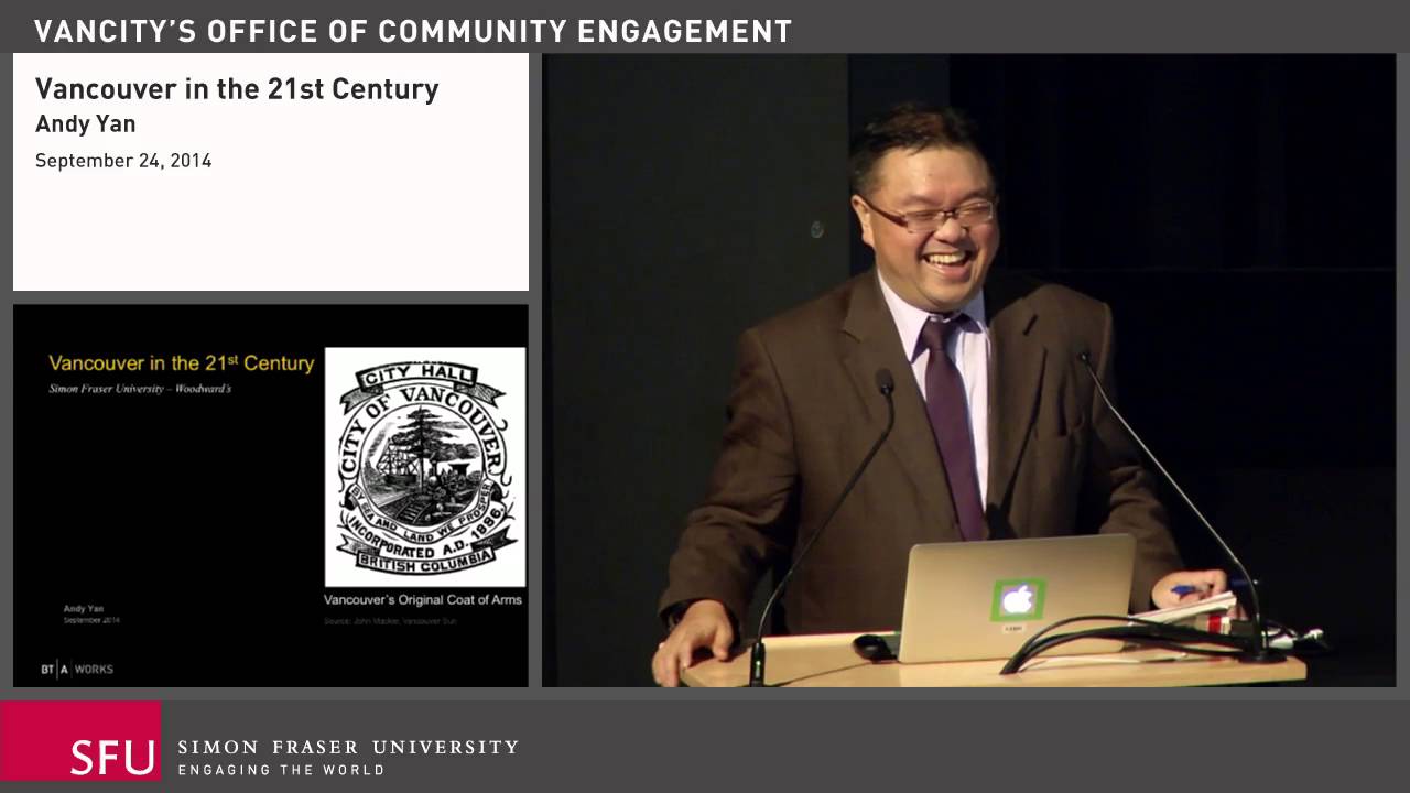 Andy Yan: Vancouver in the 21st Century - YouTube