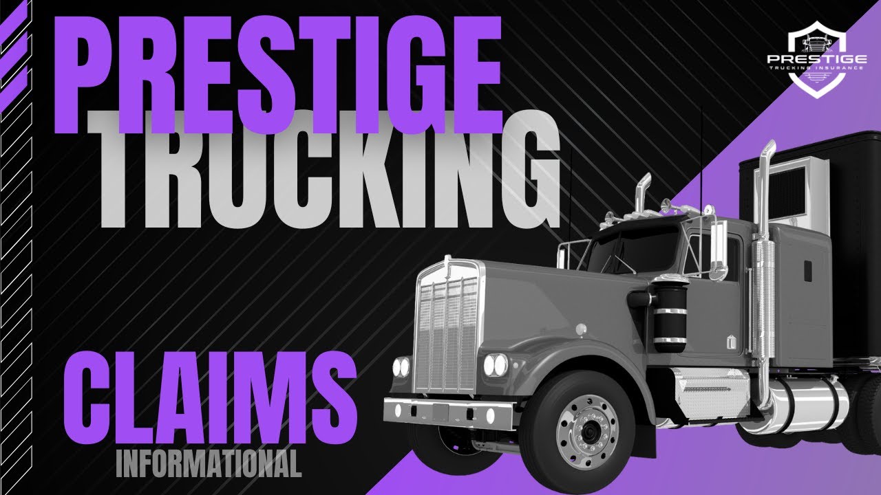 Understanding Trucking Insurance Claims | Prestige Trucking ...