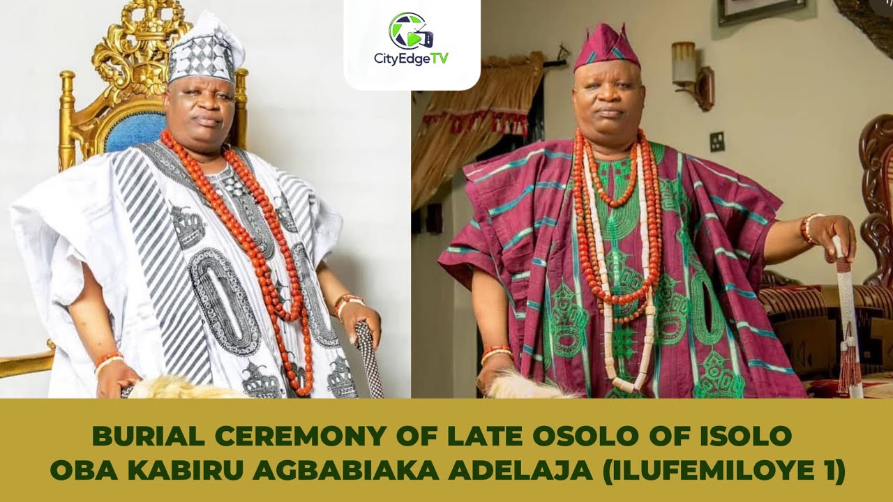 [FULL VIDEO]: BURIAL CEREMONY OF LATE OSOLO OF ISOLO OBA KABIRU ...