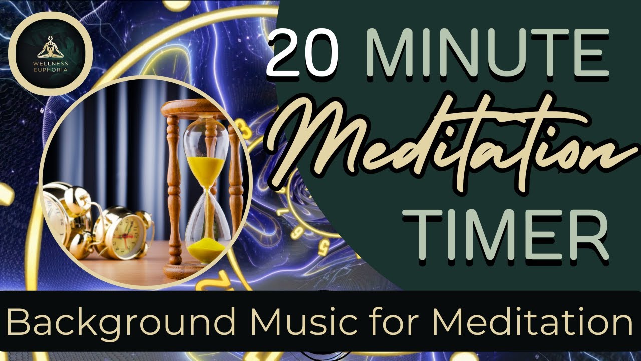 20-Minute Meditation Timer: Have a Relaxing Meditation Session Using ...