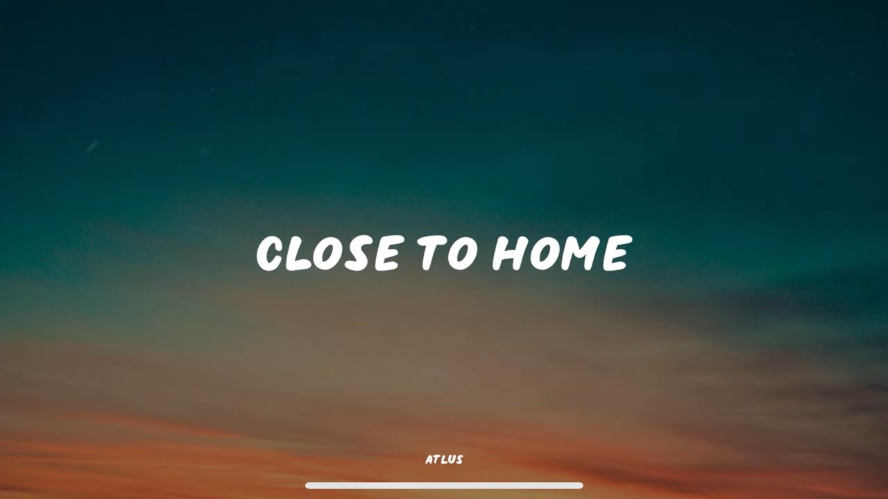 Atlus - Close To Home (Music Video Lyrics) - YouTube