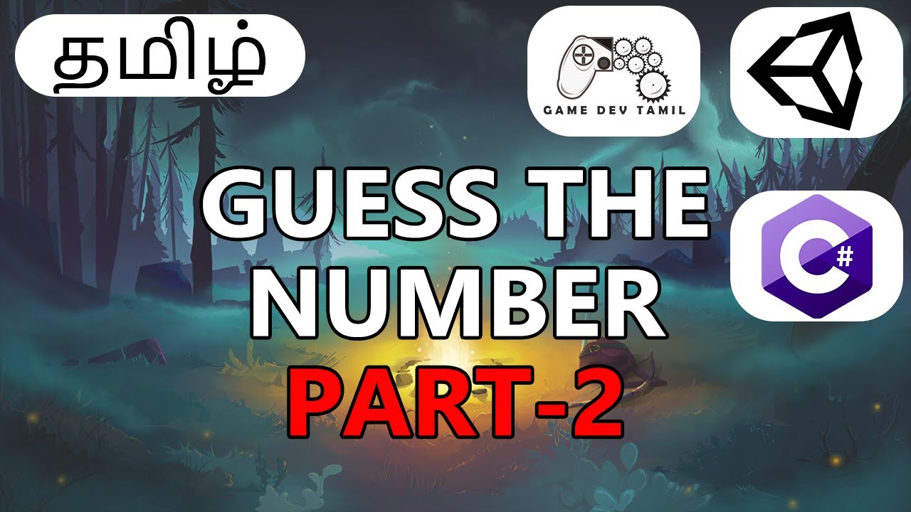 Creating A Number Guessing Game Part 2 In Tamil Game Dev Tamil Game Logic Tamil Youtube