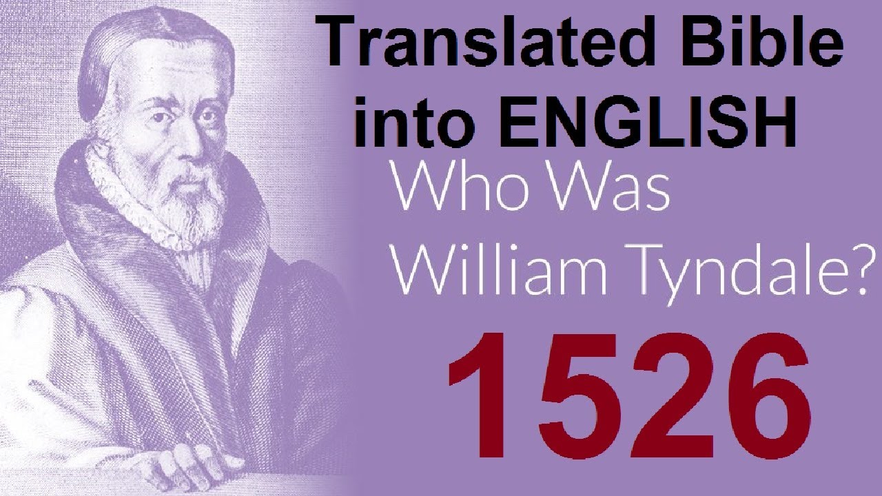 William Tyndale (1494-1536) translator of Bible into English — 1526 ...