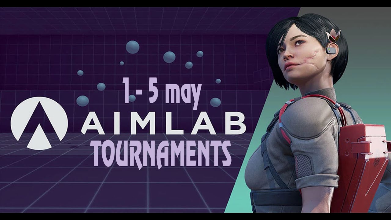 AIMLAB 1-5 may TOURNAMENT NEWS + AIMLAB x RA ranked (7000$ collab + weekly rA comp 150$) - YouTube