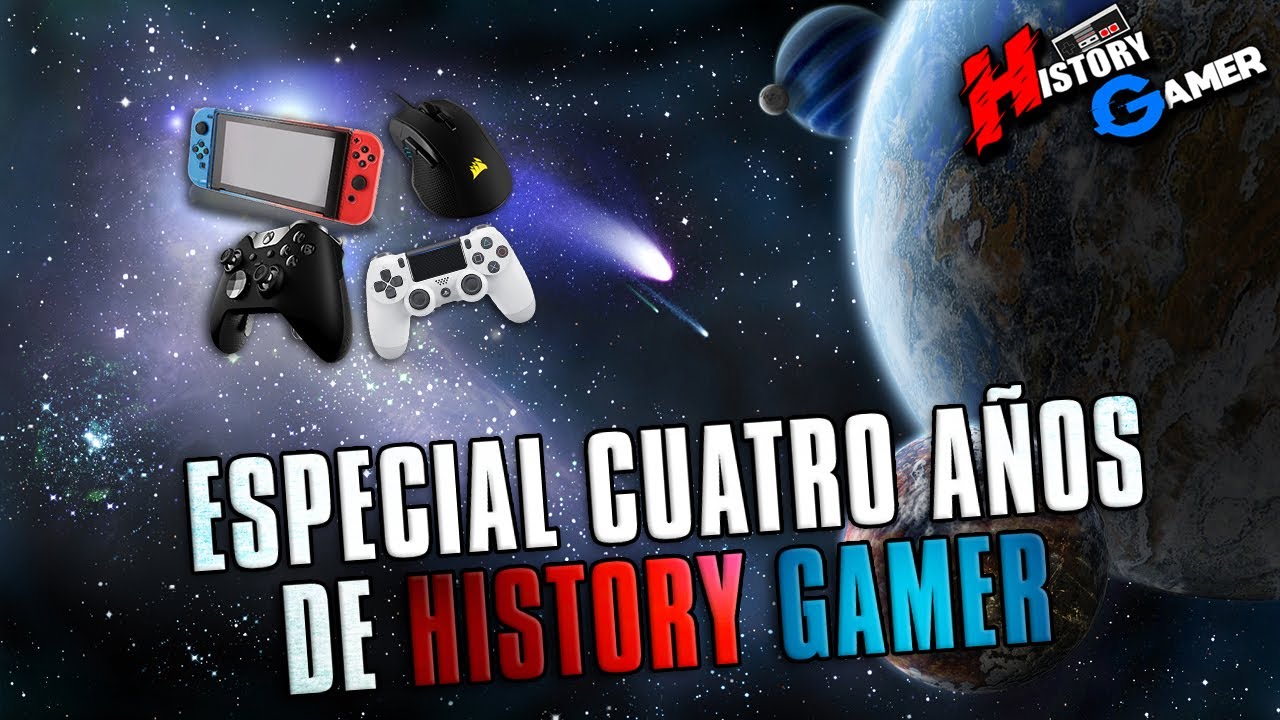 4 Años de History Gamer │ Recuento de épicas aventuras (# ...