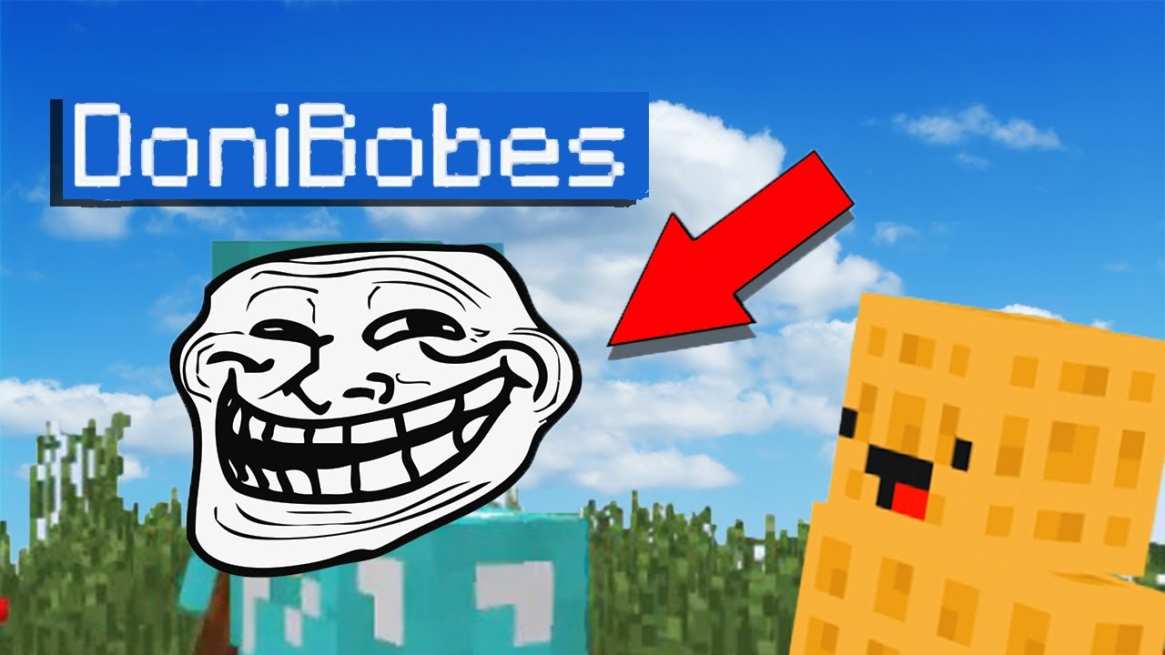 DONIBOBES TROLLED ME! - Minecraft Trolling Episode 4 - YouTube