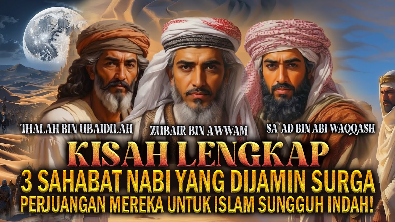 Mengharukan! Kisah Lengkap 3 SAHABAT NABI yang DIJAMIN SURGA oleh ...