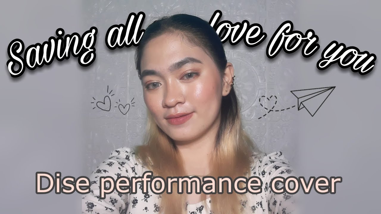 Saving All My Love For You by Whitney Houston performance cover || Dise - YouTube