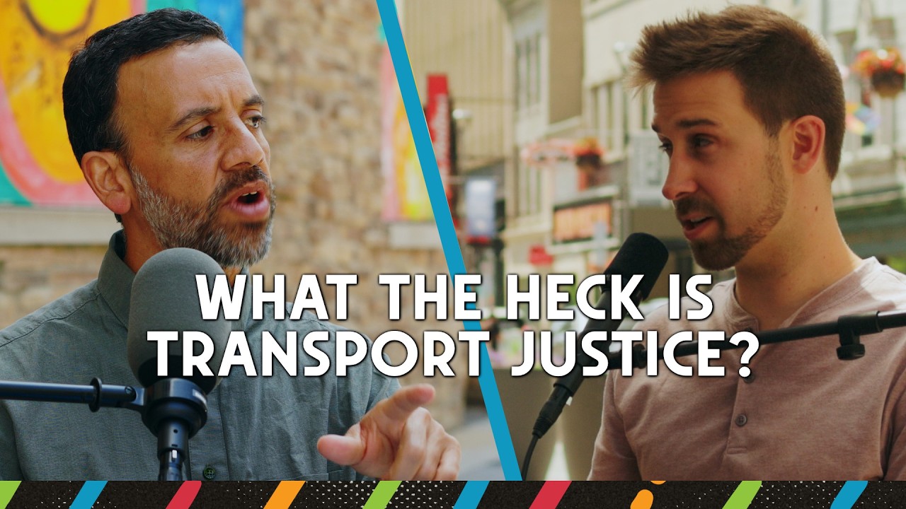 Transport Justice Isn't What You Think It Is (ft. Luis Patricio ...