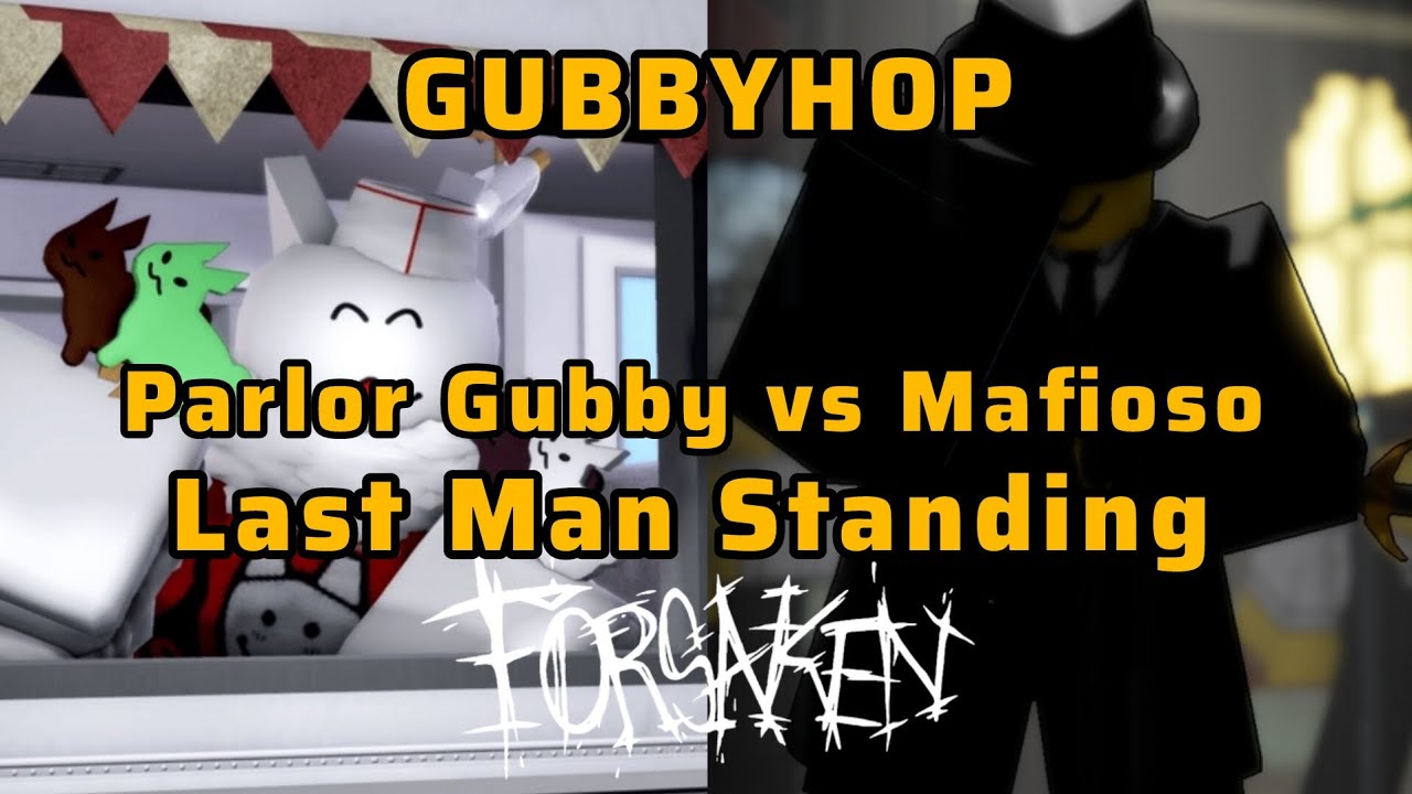 GUBBYHOP - (Parlor Gubby vs Mafioso UST LMS) | Roblox Forsaken - YouTube
