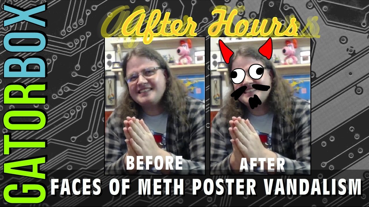 "Faces of Meth" PSA Poster Vandalism | Gatorbox After Hours - YouTube