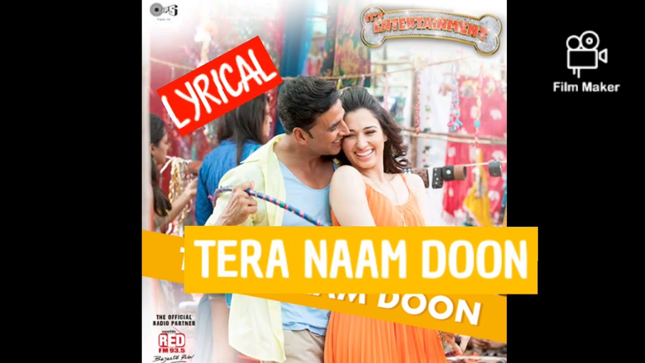 Tera Naam Doon(Lyrics) Full HD Video Song|| Entertainment|| Akshay ...