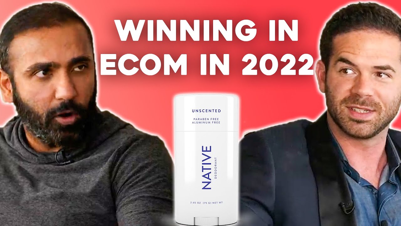 How to win in Ecommerce in 2022 with Native founder Moiz Ali - YouTube
