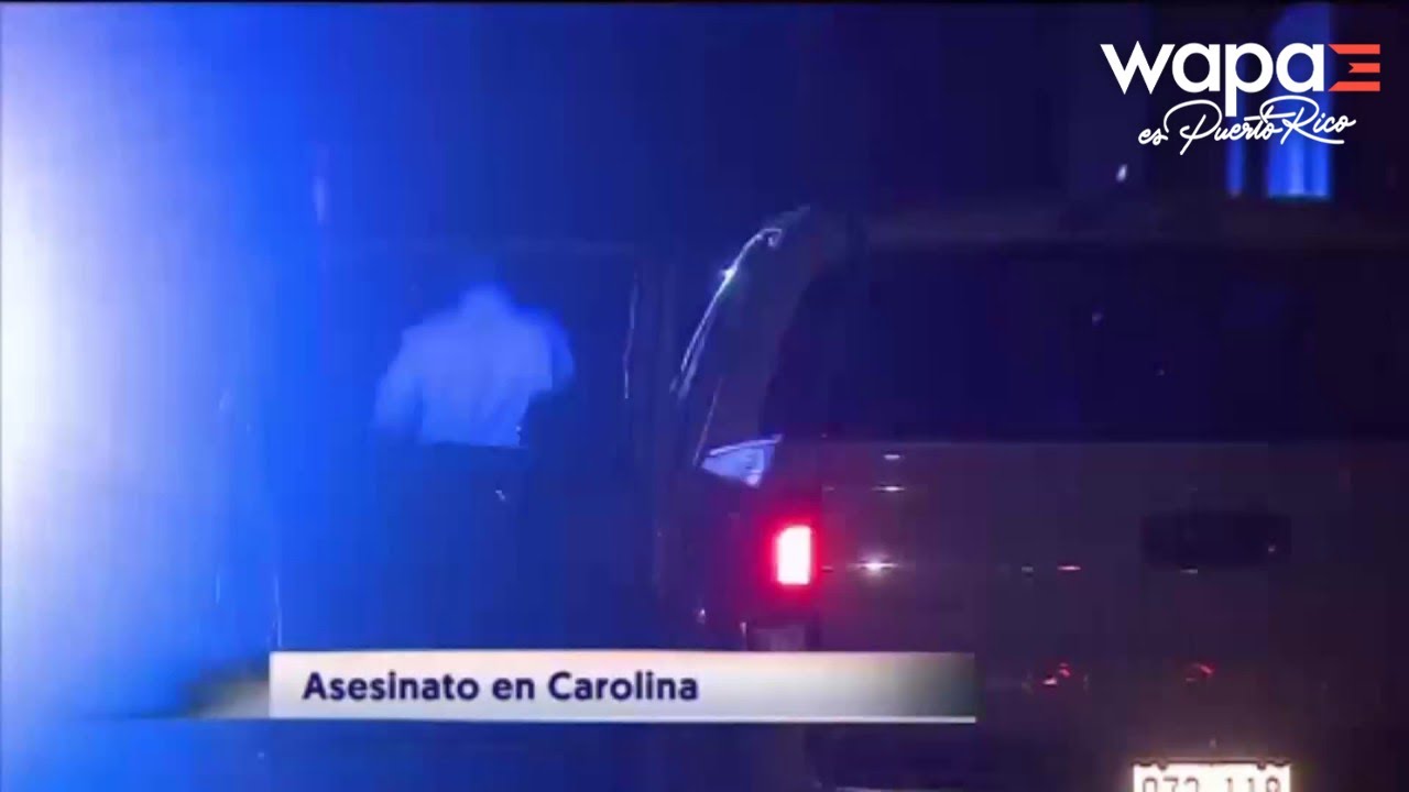 Autoridades Investigan Asesinato En Carolina Wapatv Youtube