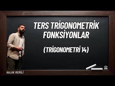 Ters Trigonometrik Fonksiyonlar (Trigonometri 14)