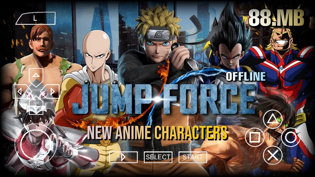 Game JUMP FORCE PPSSPP Android Offline | New ANIME Characters Mod Def ...