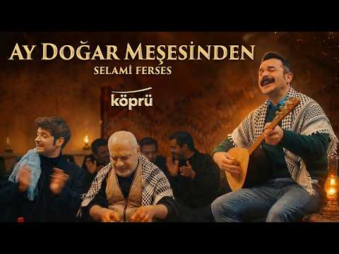 Selami Ferses - Ay Doğar Meşesinden [Gönül Dağı Dizi Müzikleri ⛰ ©️2026 Köprü]