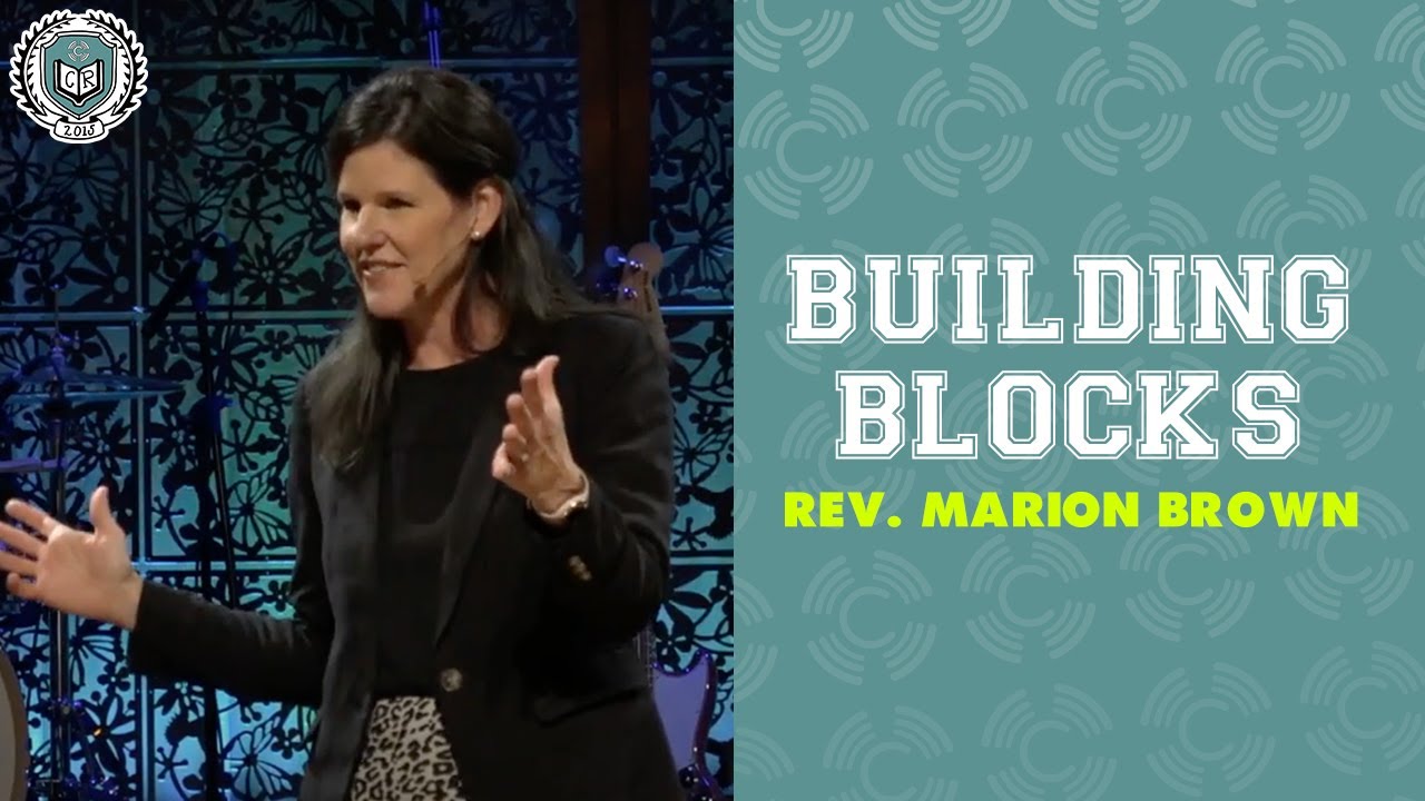 Building Blocks | Rev. Marion Brown | Chapel Roswell - YouTube