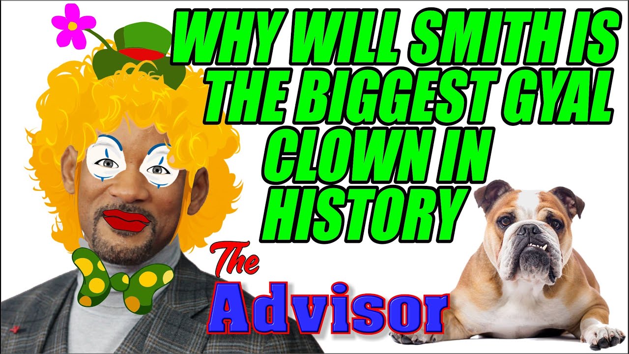 Emperor of gyal clowns is Will Smith. - YouTube