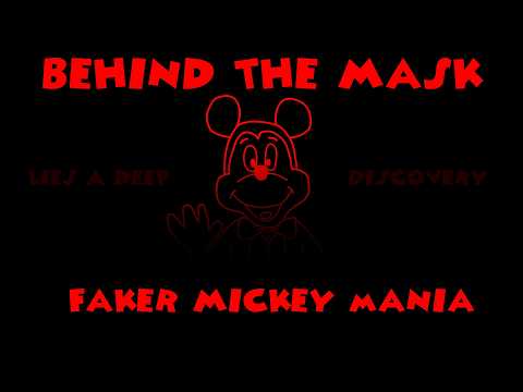 Behind the Mask - Faker Mickey Mania