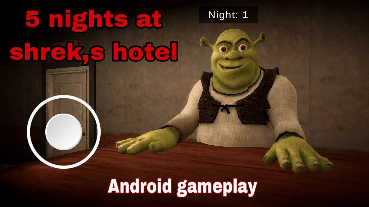 5 nights at shrek,s hotel (android gameplay) 👺😍 - YouTube