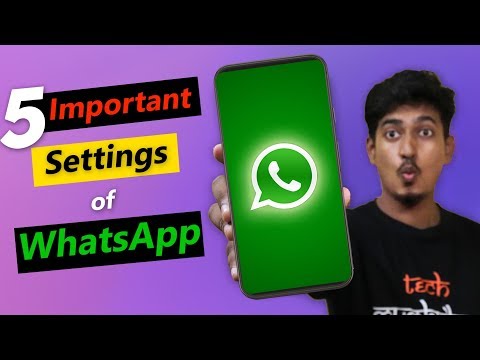 5 Most Important Settings of WhatsApp 2019!