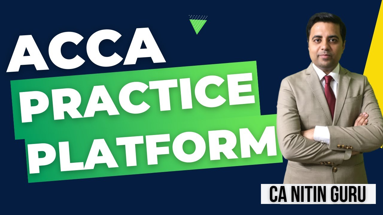 ACCA Practice Platform How To Use CBE Practice Platform CA Nitin ACCA Practice Platform How To Use CBE Practice Platform CA Nitin