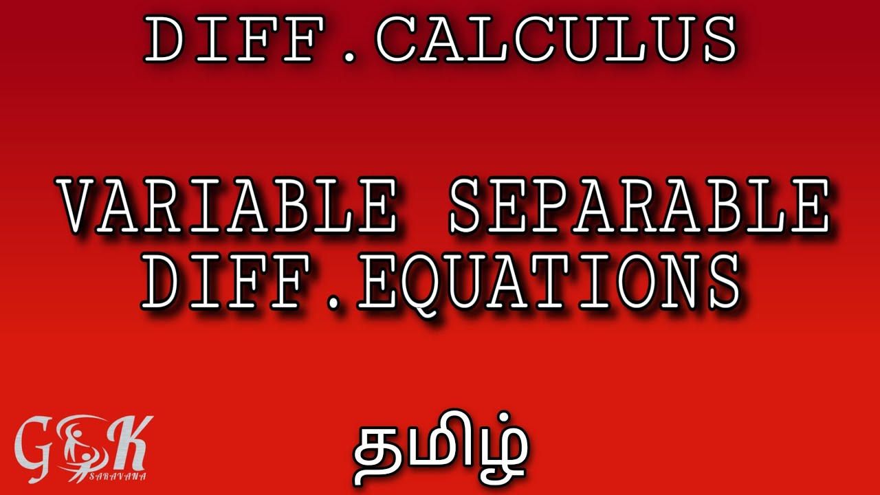 Variable Separable Diff Equ Tamil Youtube 9684